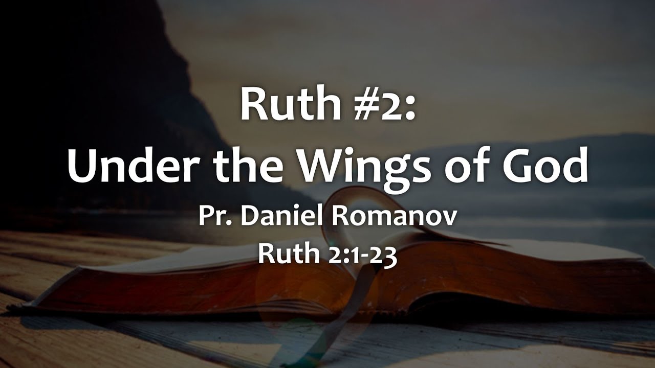 Ruth #2 Under the Wings of God - YouTube