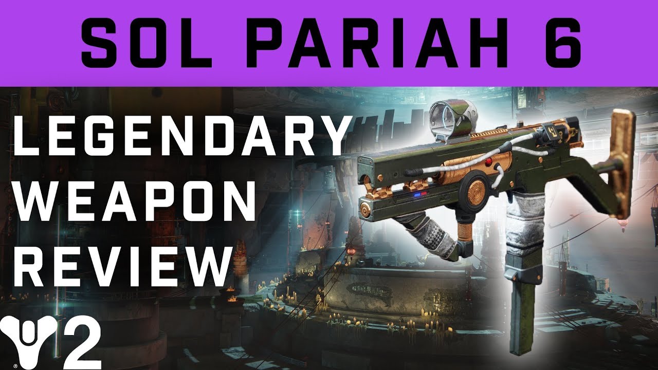 Destiny 2: Sol Pariah 6 Weapon Review! | Lost Prophecy, Verse 6 Energy ...