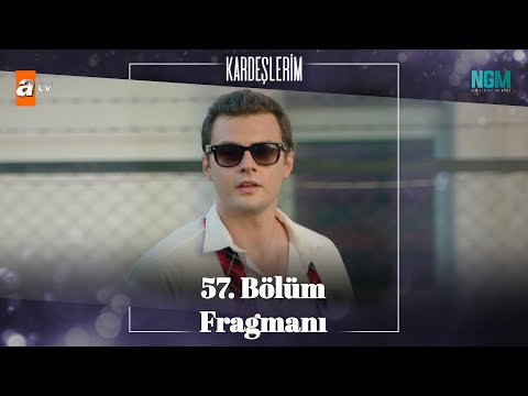 Kardeşlerim 57. Bölüm Fragmanı
