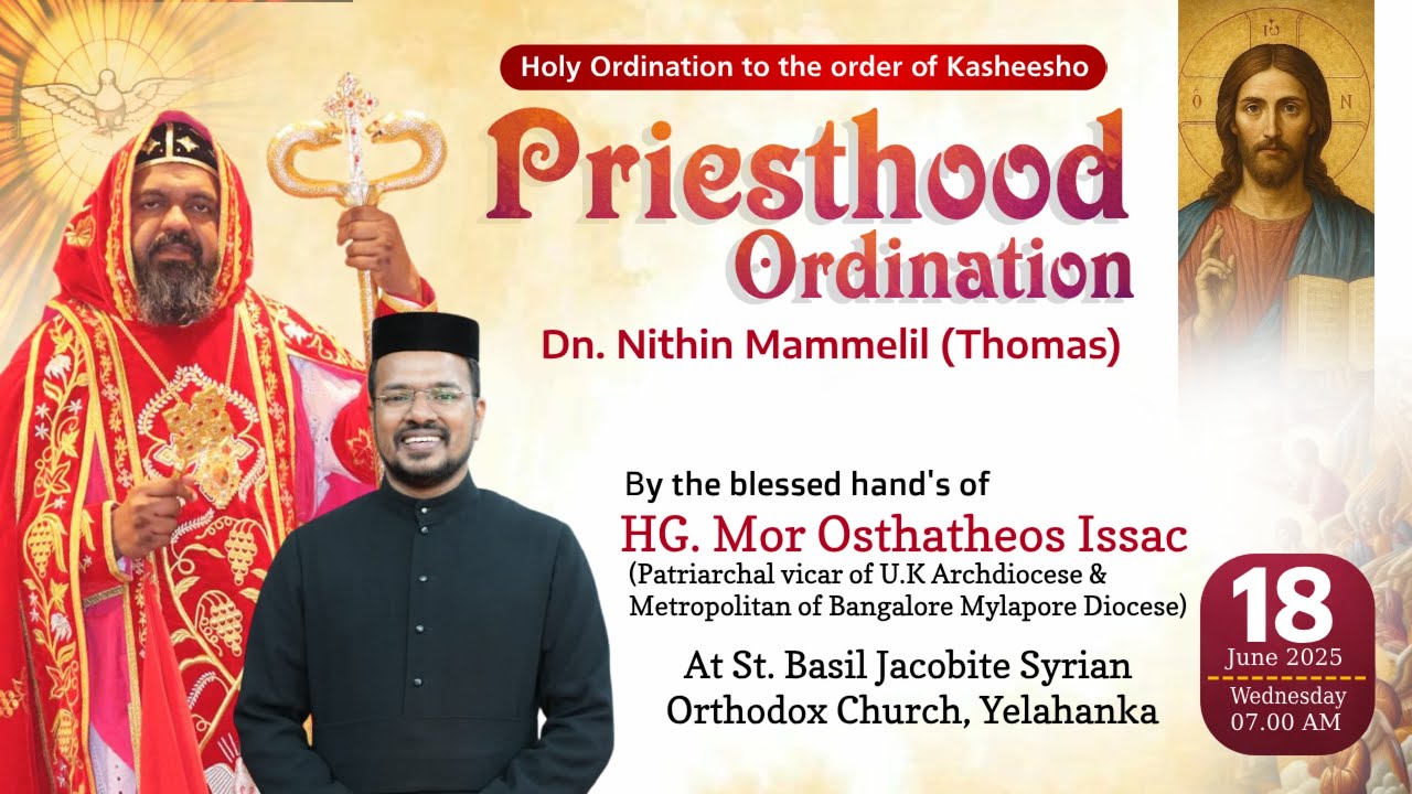 Priesthood Ordination of Dn. Nithin Mammelil | HG. Mor Osthathios Issac ...