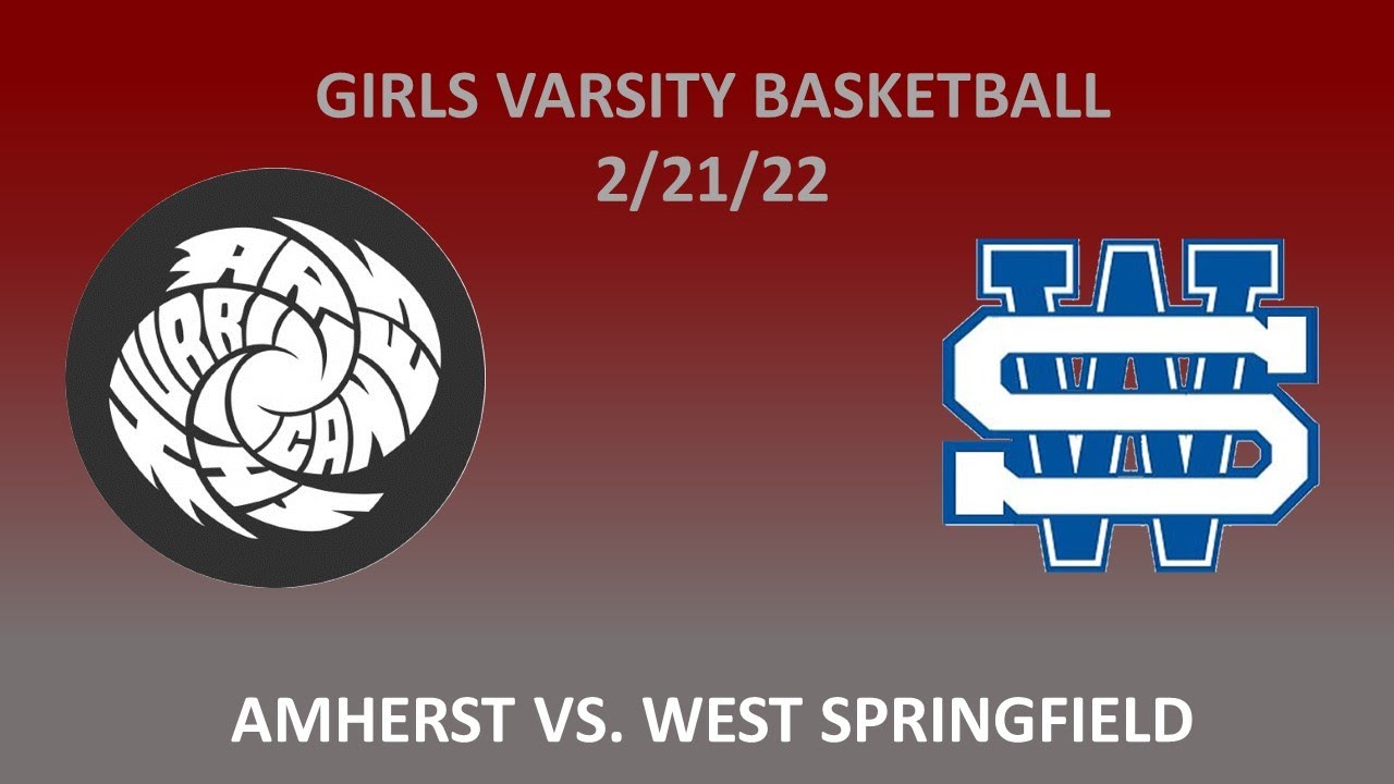 Varsity Girls Basketball Amherst vs. West Springfield - YouTube