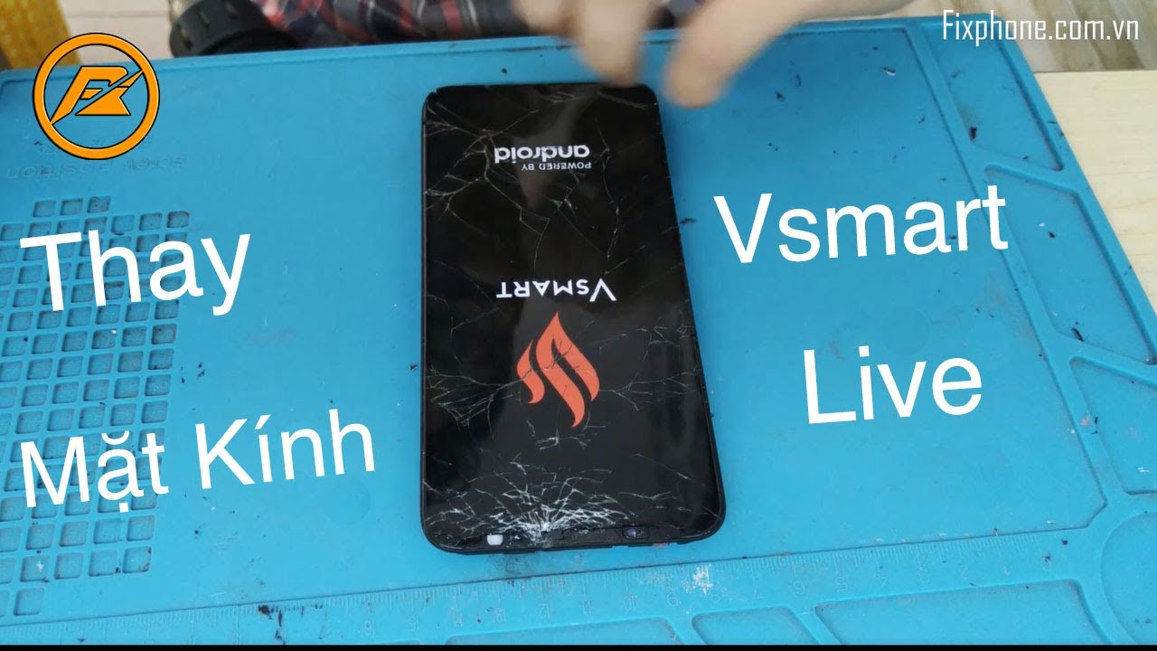 Thay Mặt Kính Vsmart Live || Vsmart Live Cracked Screen Refurbishing ...