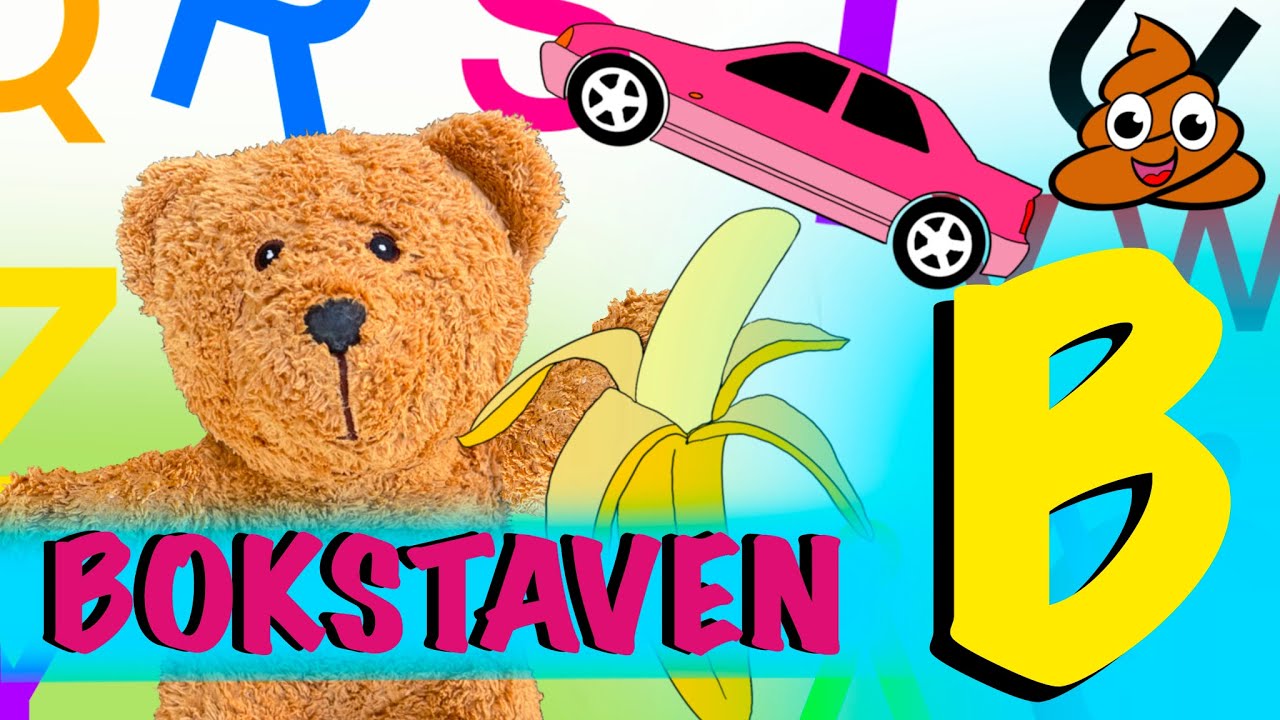 Bokstaven B - Lär dig bokstäver och alfabetet - YouTube