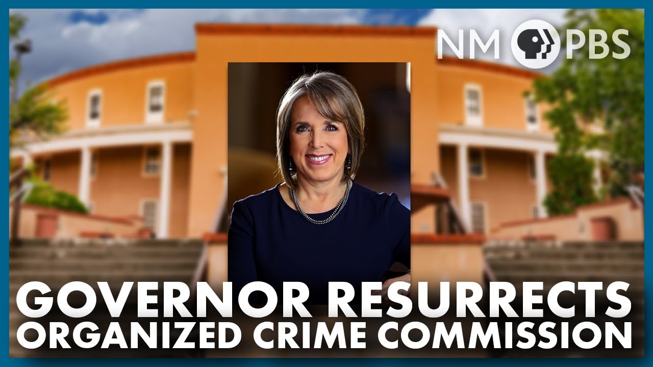 Governor Resurrects Organized Crime Commission | The Line/Your NM ...