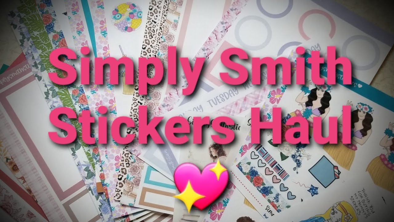 Simply Smith Stickers Haul - YouTube
