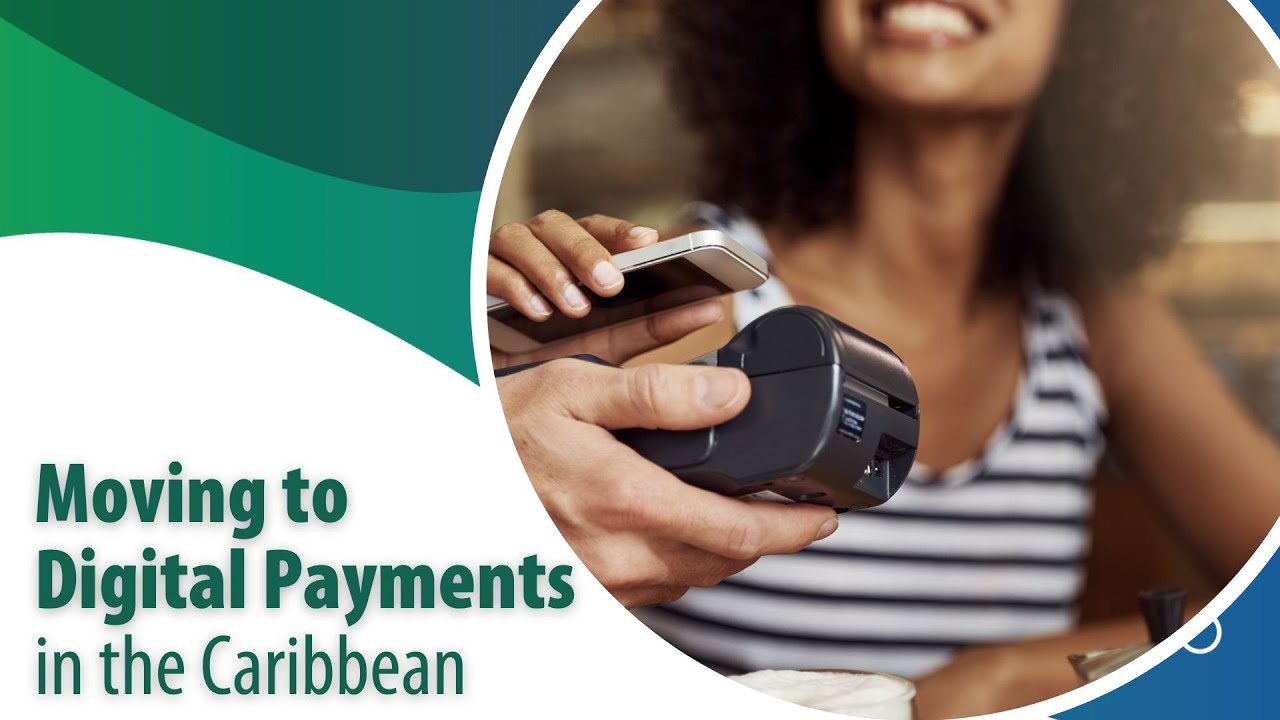 Digital Payments in the Caribbean: What Does it Mean for Me? - YouTube