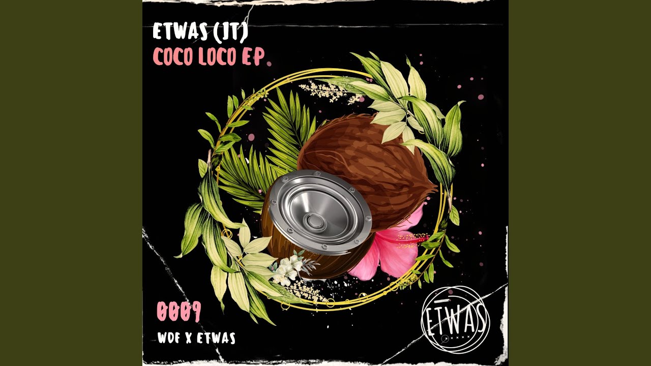 Coco Loco (Original Mix) - YouTube