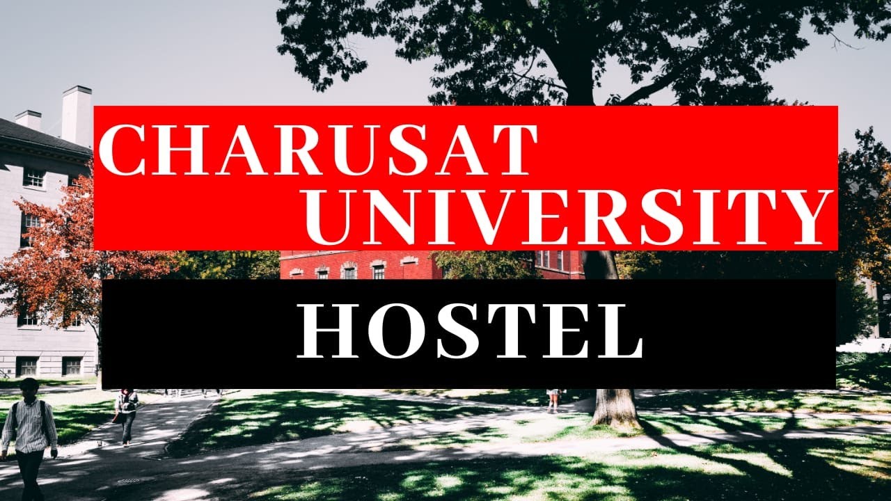 Charusat University : Hostel Details, Fees, Facilities - YouTube