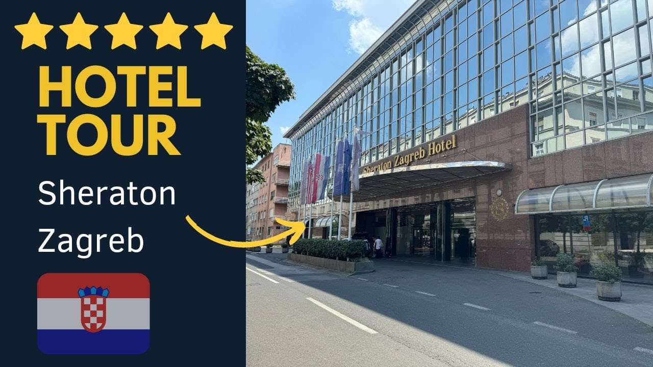 Sheraton Zagreb Hotel Tour | Ultimate Luxury Experience in Zagreb - YouTube