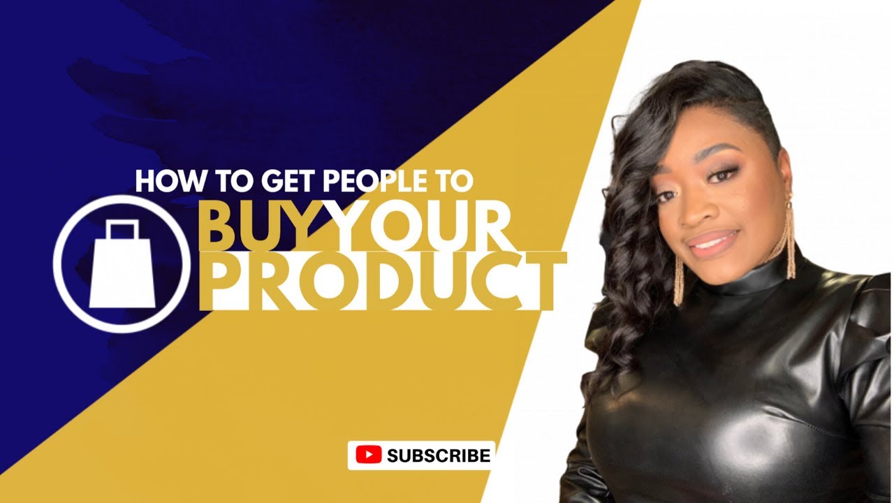 How To Get People To Buy Your Product The Psychology Of Selling YouTube how-to-get-people-to-buy-your-product-the-psychology-of-selling-youtube