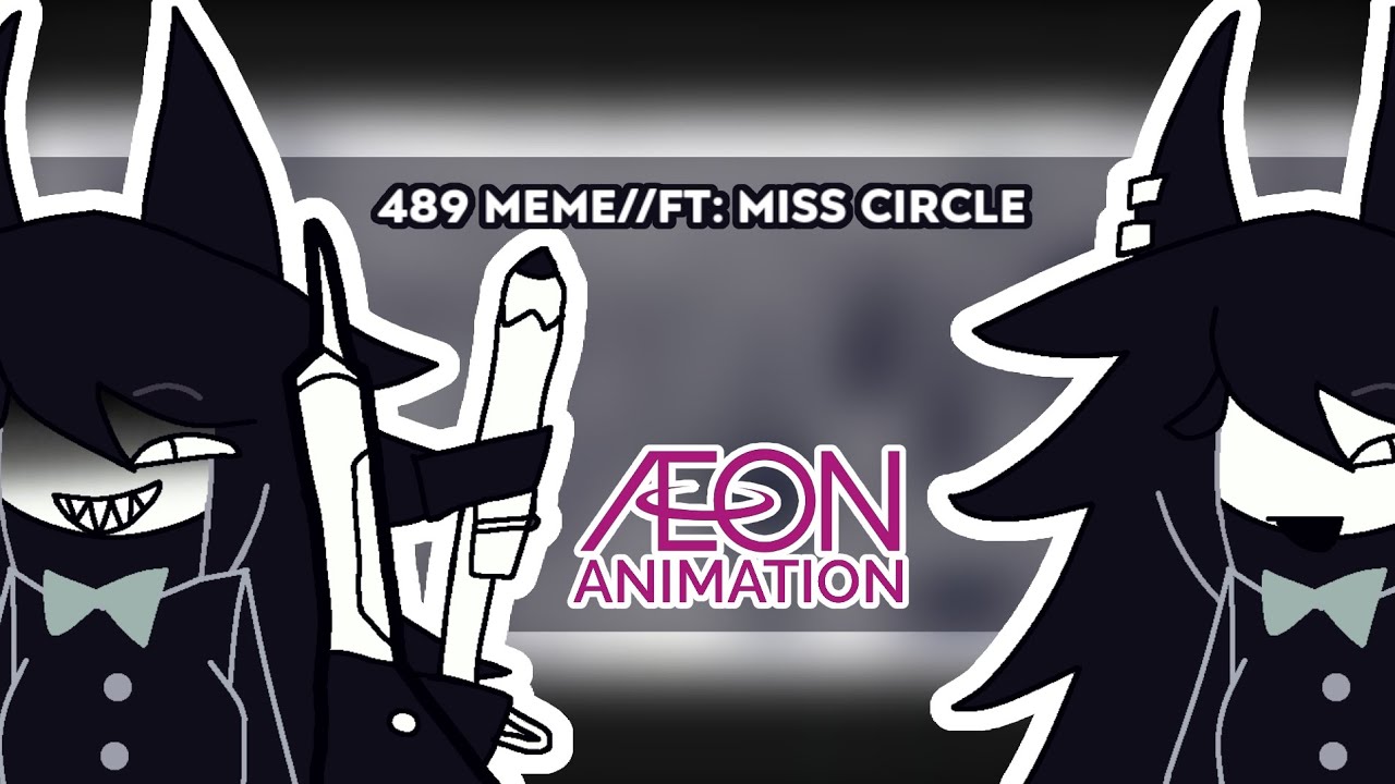 489 Meme//ft: Miss Circle - YouTube