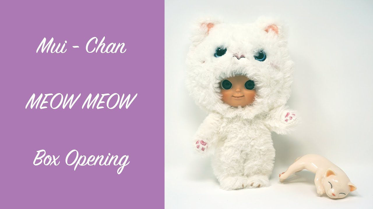 Mui-Chan Meow Meow Doll Unboxing - YouTube