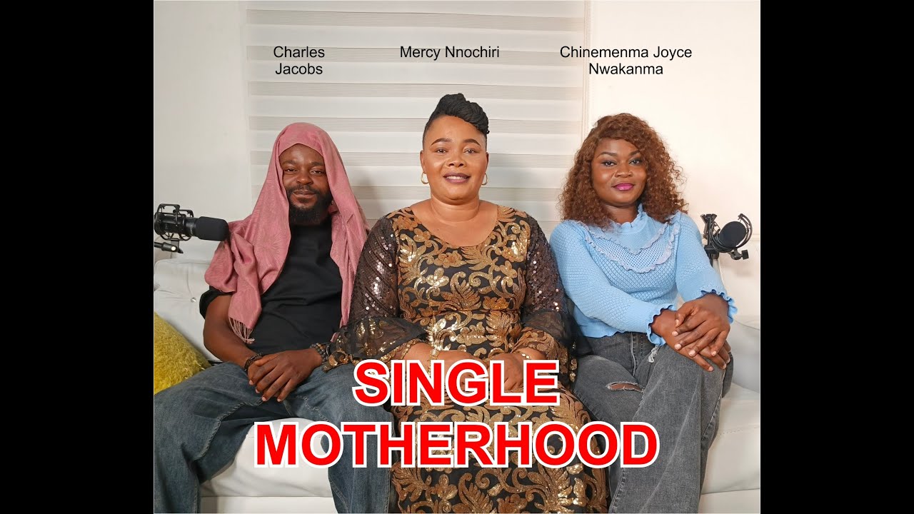 SINGLE MOTHERHOOD | THE BUZZY HOUR | JOYCE NWAKANMA | MERCY NNOCHIRI ...