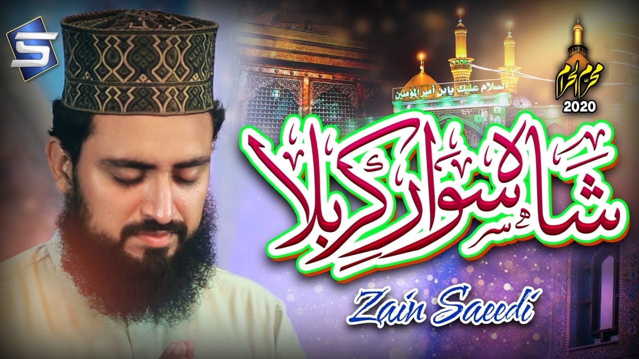 Shahsawar E Karbala |Zain Saeedi |New Manqabat Imam Hussain 2020 ...