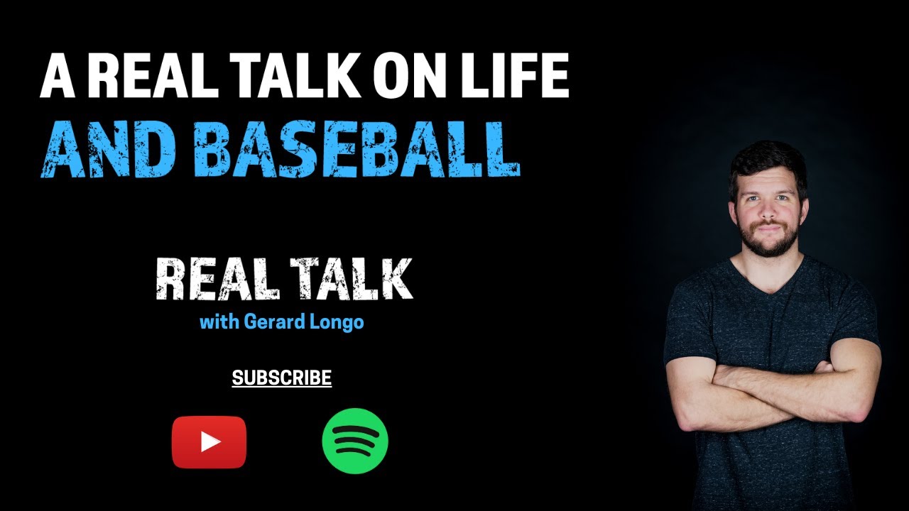 A Real Talk on Life and Baseball (Real Talk #14) - YouTube
