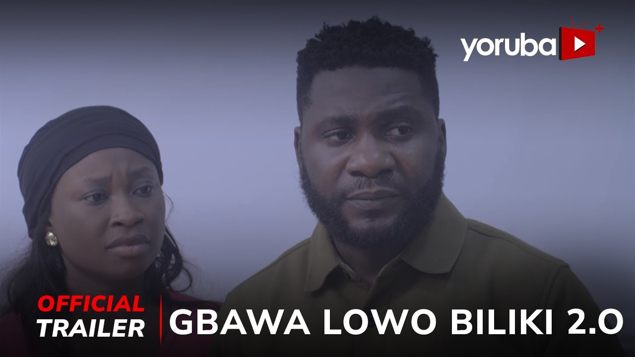 Gbawa Lowo Biliki 2.0 Yoruba Movie 2025 | Official Trailer | Now ...