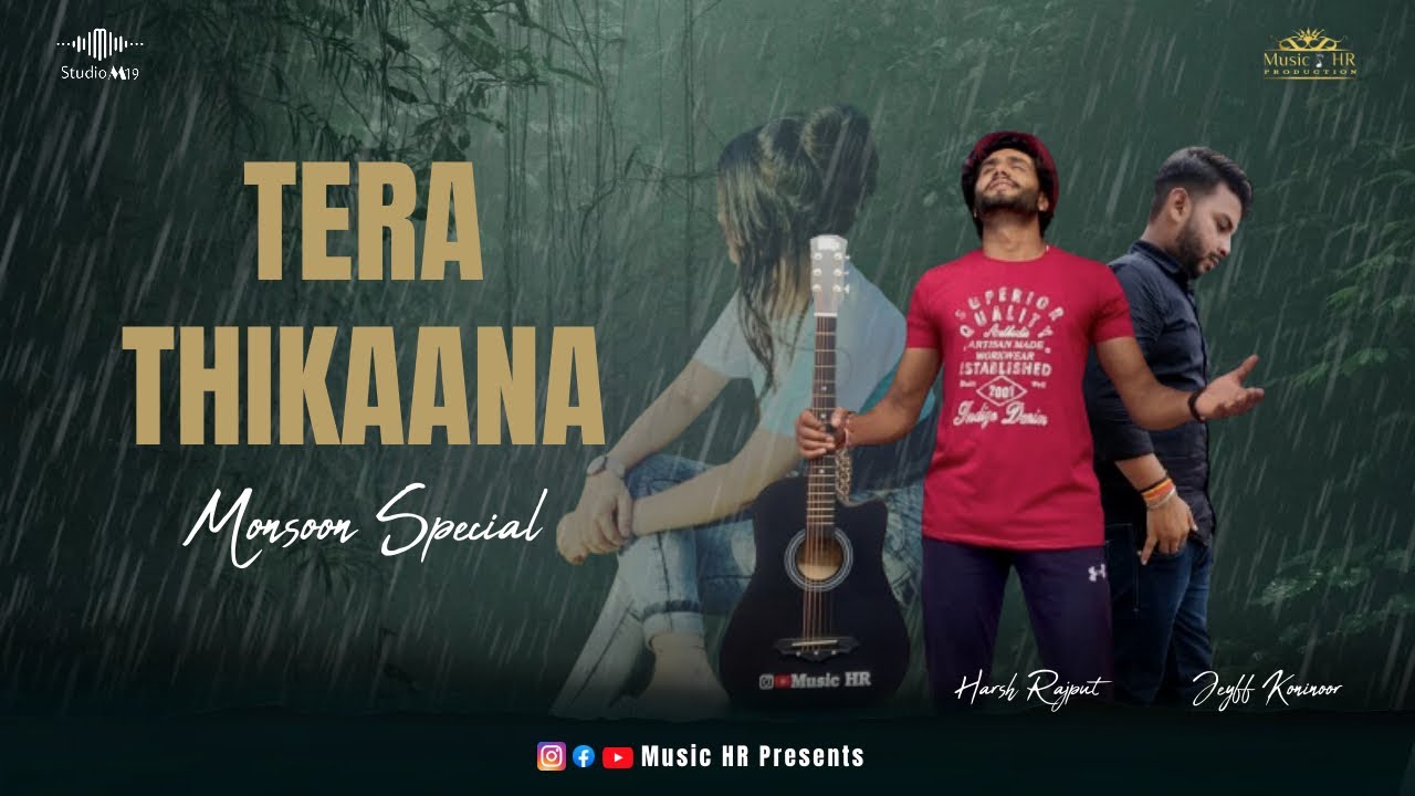 Tera Thikaana (Lyrical song) | Harsh Rajput | Jeyff Kohinoor | Manjeet ...