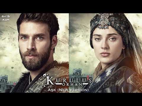 Kuruluş Orhan Müzikleri   Aşk New Version & Zindan