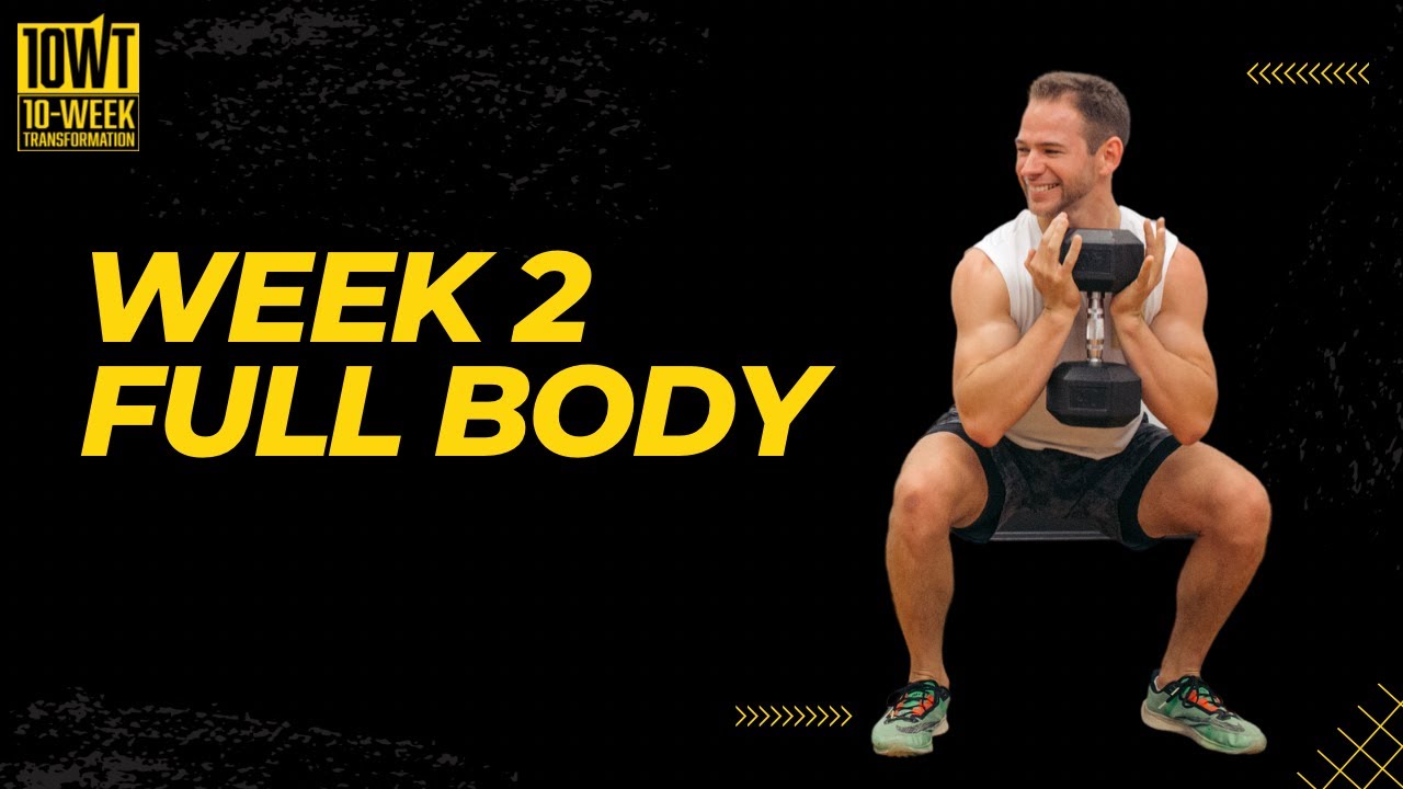 Week 2 Full Body Workout - Virtual 10-Week Transformation - YouTube