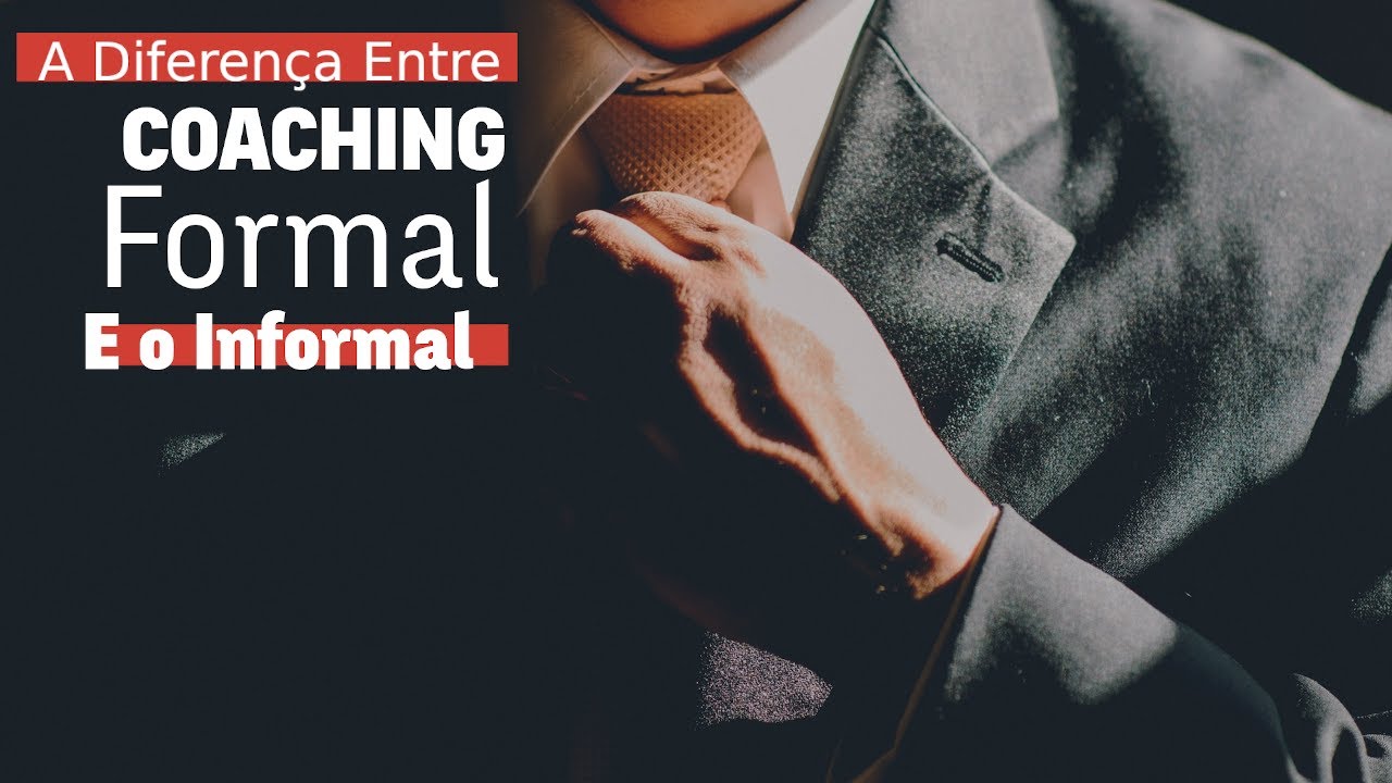 A Diferença Entre o Coaching Formal e o Informal (Coaching com PNL ...