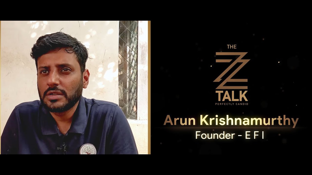 Turning Passion into Global Impact through EFI - Arun Krishnamurthy || THE Z TALK 09 - YouTube