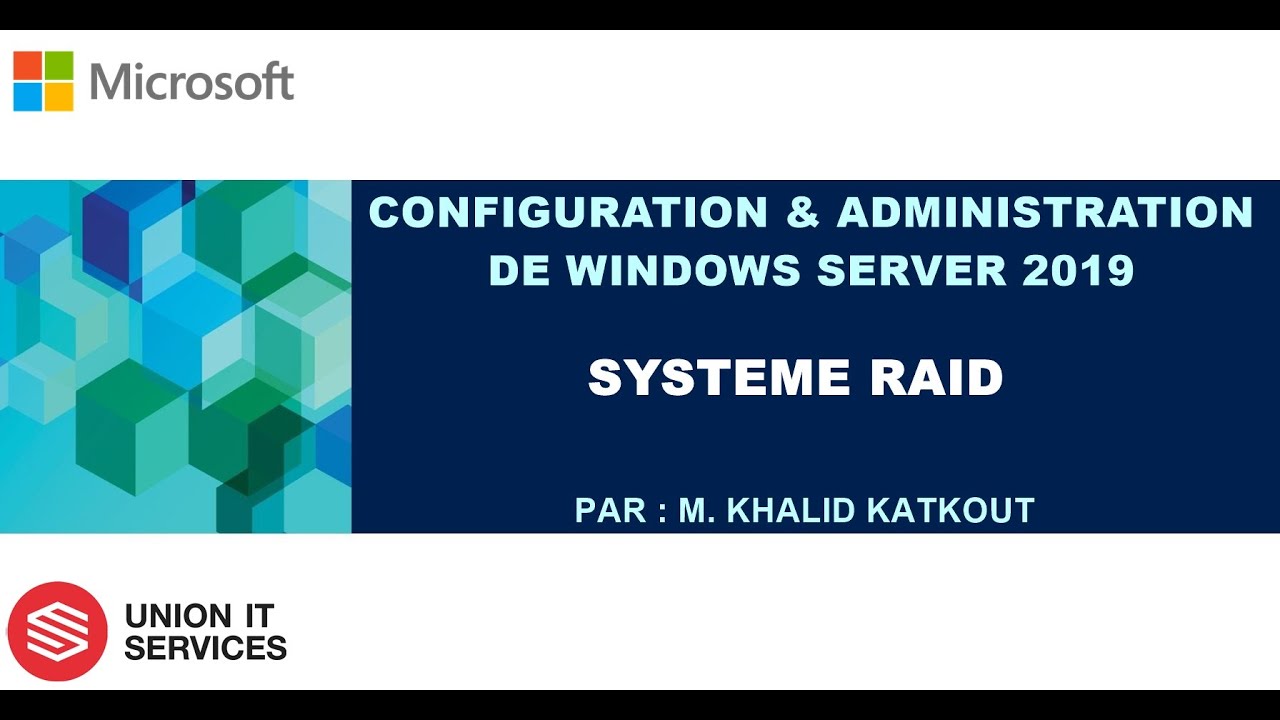 Windows Server 2019 - 2 - Système RAID - Redundant Array of Independent ...