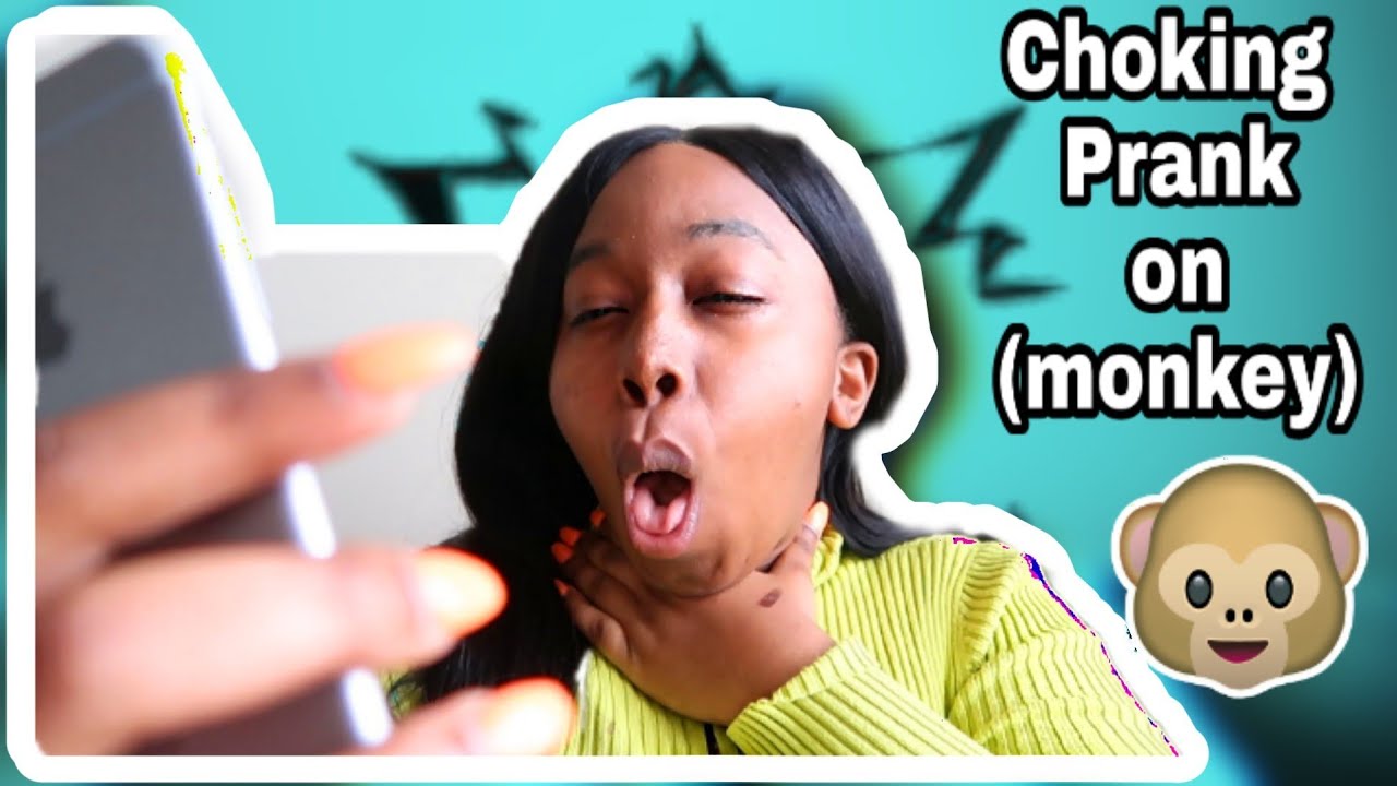 Choking Prank on (Monkey) - YouTube