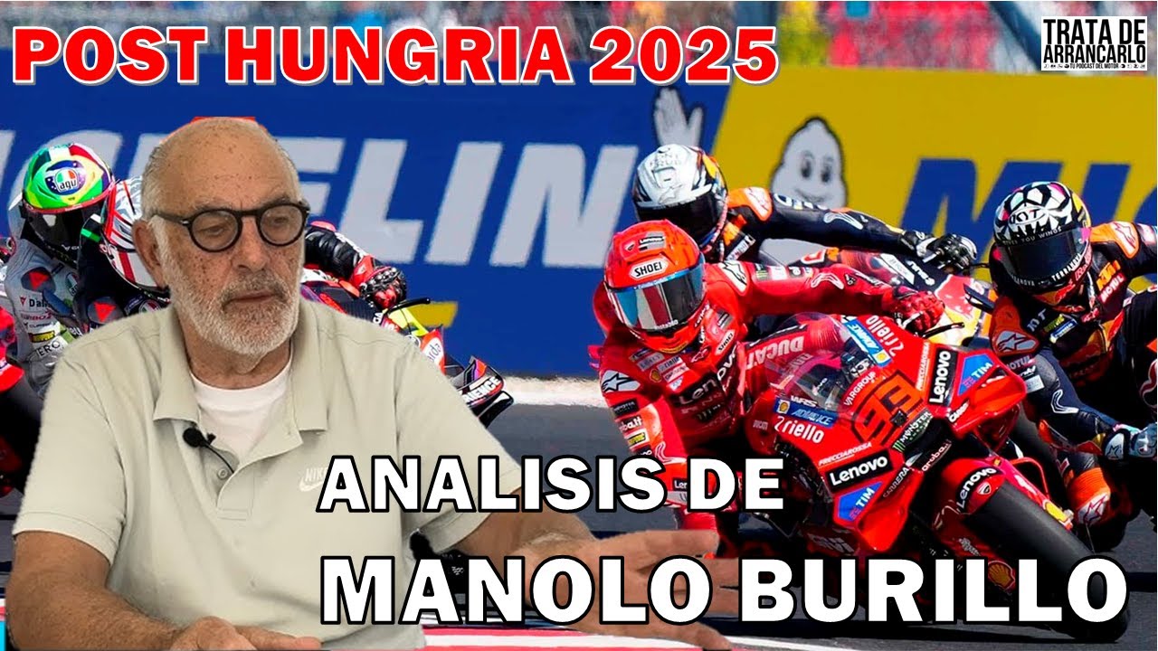 🔥 MotoGP post-Hungría con Manolo Burillo: Márquez arrasa en Balaton y ...