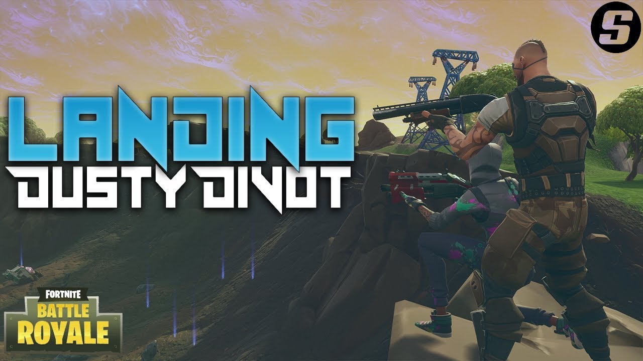 Landing Dusty Divot In Fortnite: Battle Royale - YouTube