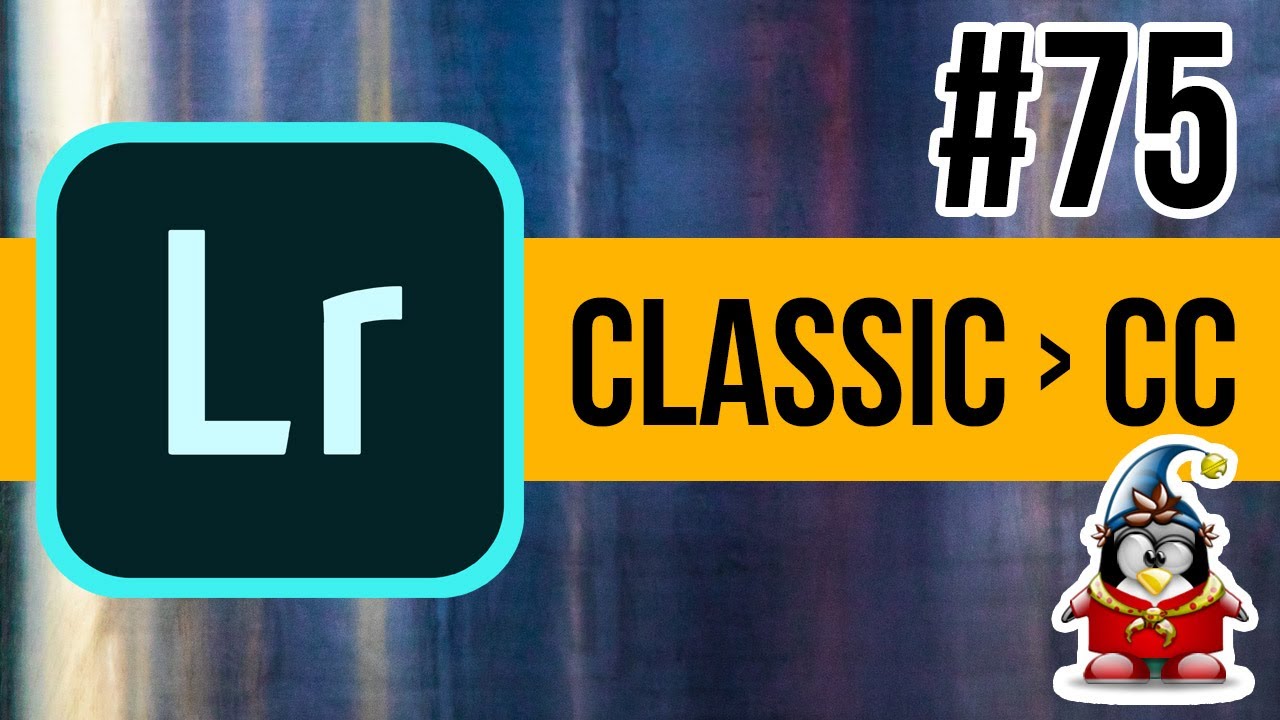 Lightroom mais encore 75 - de Classic vers CC - YouTube