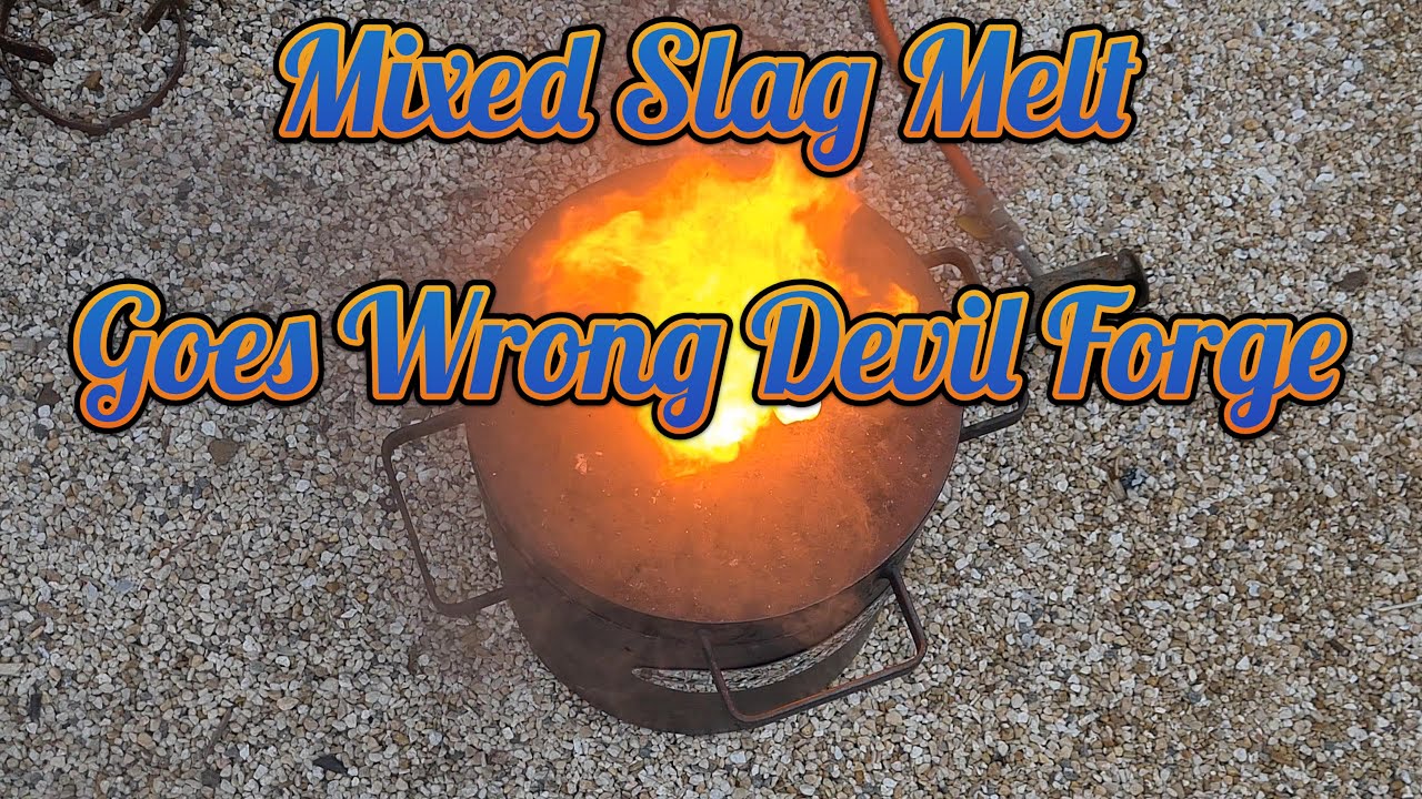 E 231 Mixed Slag Melt Goes Wrong, Gold Pin Stacking, Devil forge copper ...