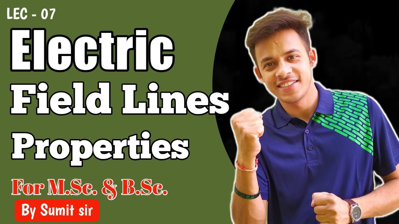 Electric field Lines || Properties of Electric field lines || Complete ...