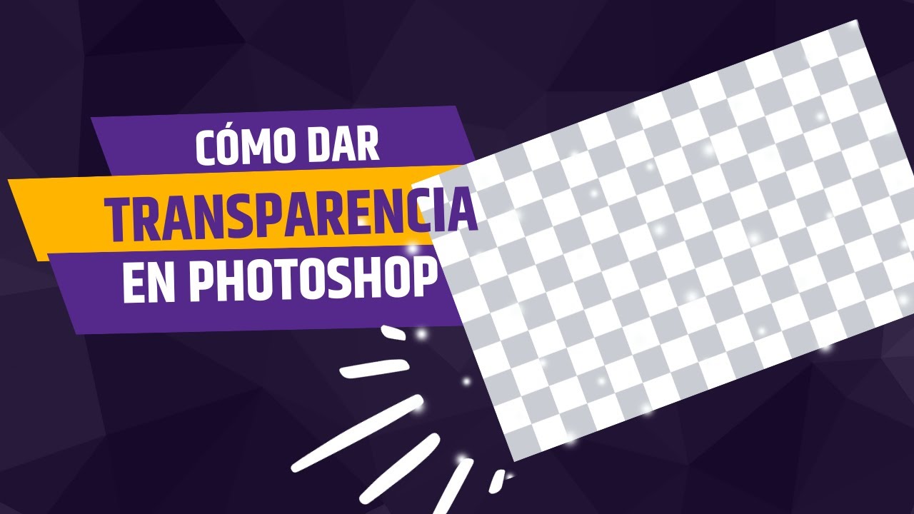 Cómo hacer TRANSPARENCIAS en PHOTOSHOP - YouTube