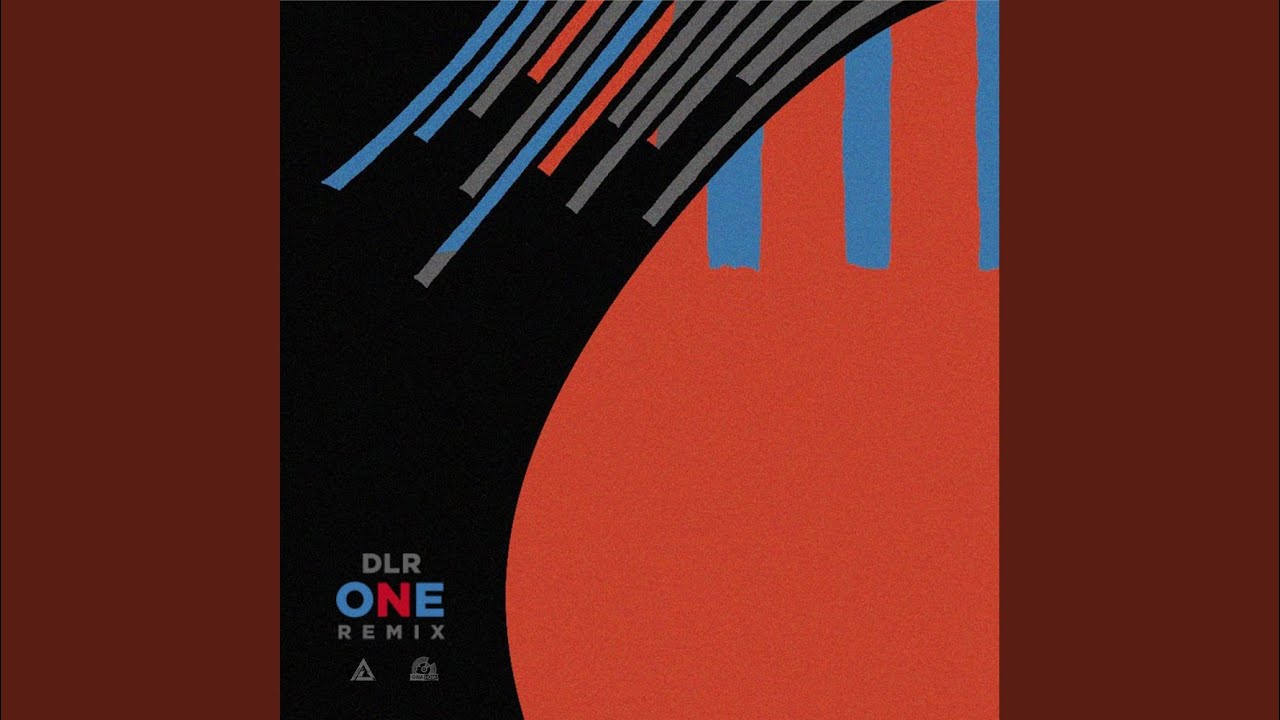 ONE (DLR Remix) - YouTube
