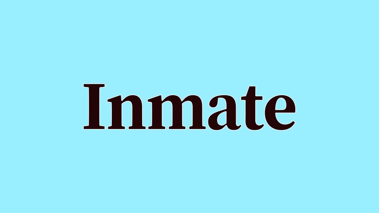 Inmate Pronunciation and Meaning - YouTube