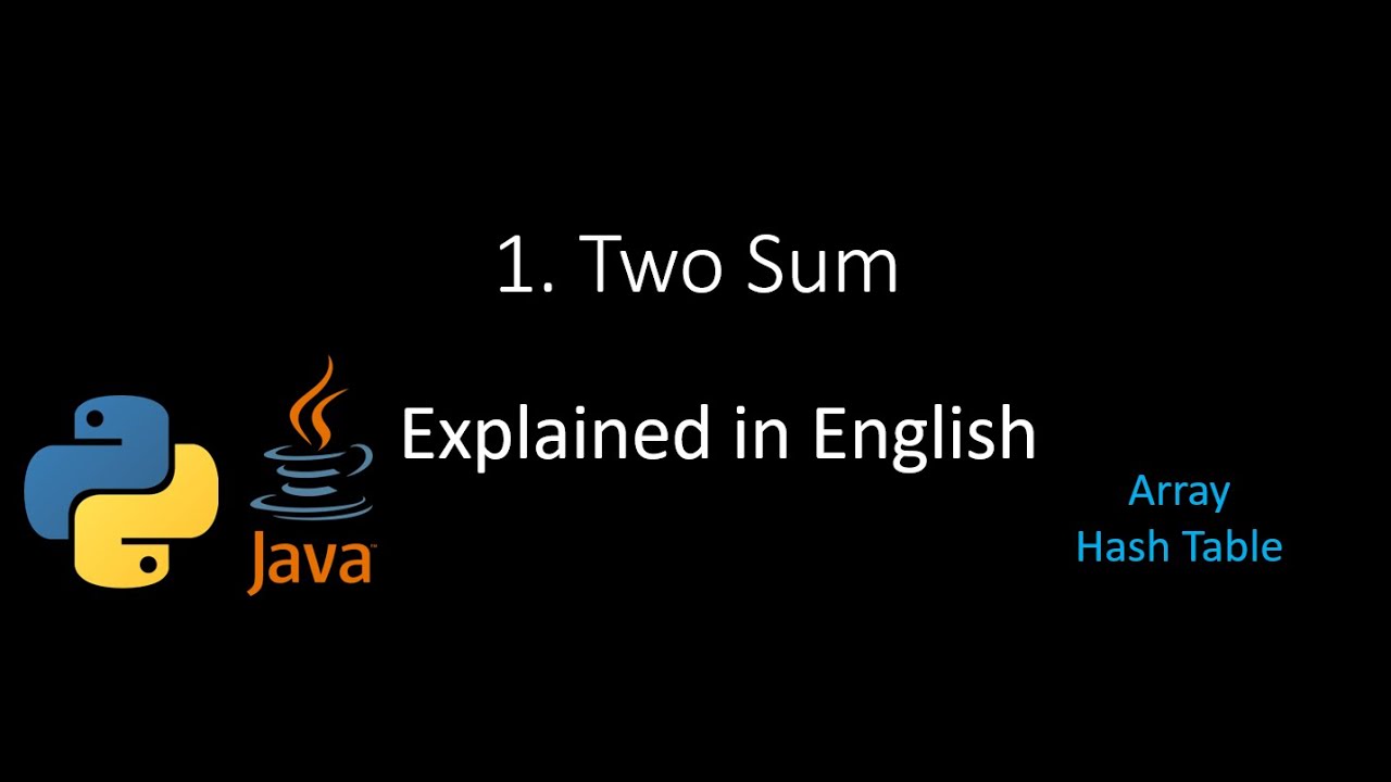[Leetcode] 1. Two Sum (Explained in English) - Python & Java - YouTube
