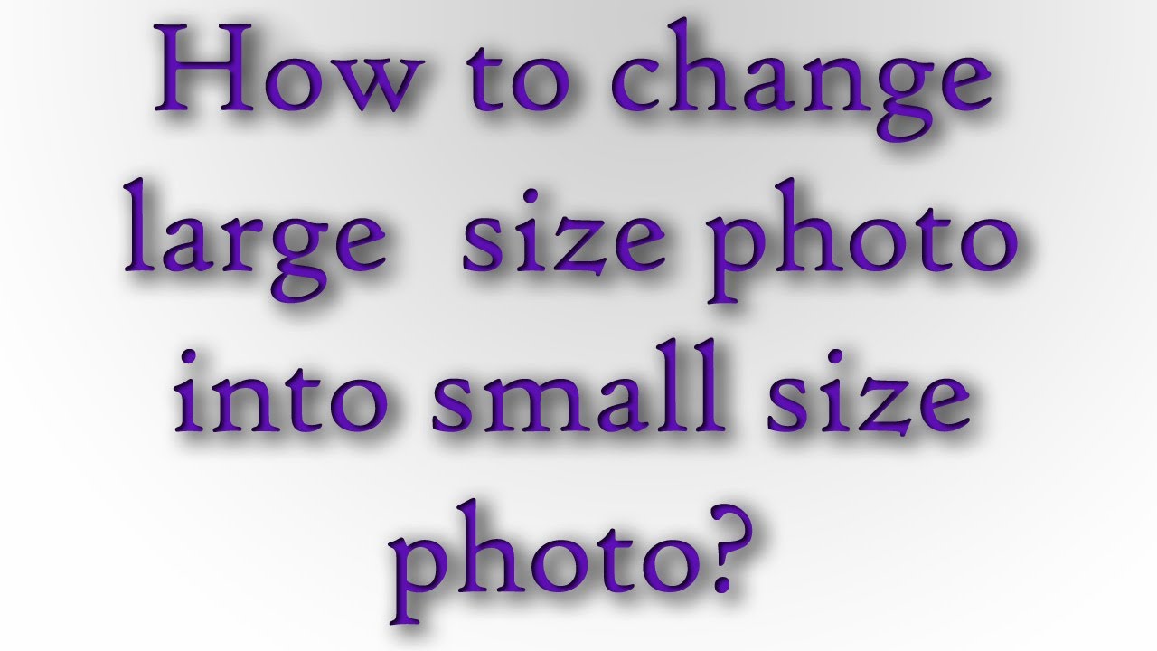 How to change large size photo into small size with photoshop - YouTube