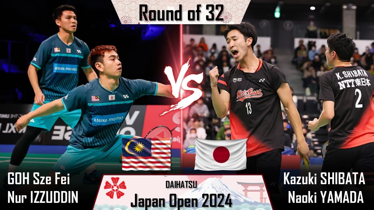 GOH Sze Fei /Nur IZZUDDIN vs Kazuki SHIBATA /Naoki YAMADA | Japan Open 2024 Badminton - YouTube