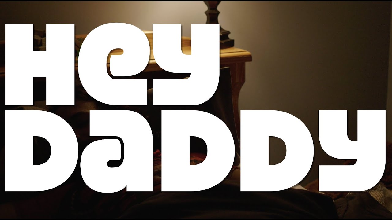 Hey Daddy YouTube hey-daddy-youtube
