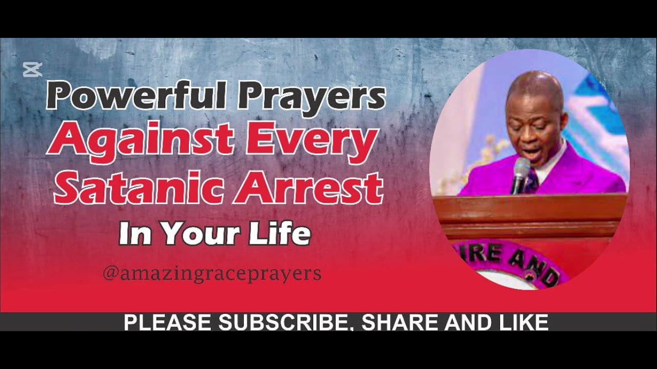 Powerful Prayers Against Every Satanic Arrest In Your Life - YouTube
