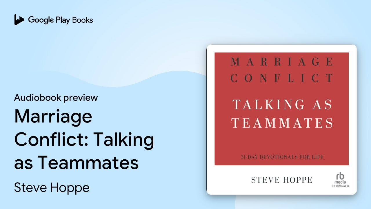 Marriage Conflict: Talking as Teammates by Steve Hoppe · Audiobook ...