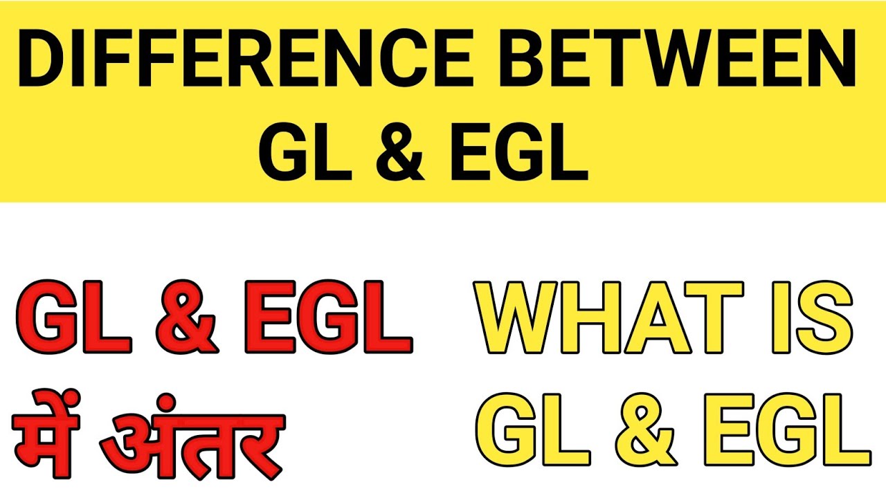 Difference Between GL & EGL। What is GL & EGL। Civil Engineering Basic ...