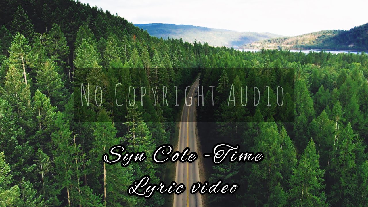 Syn Cole - Time (lyric video)(без авторских прав) - YouTube