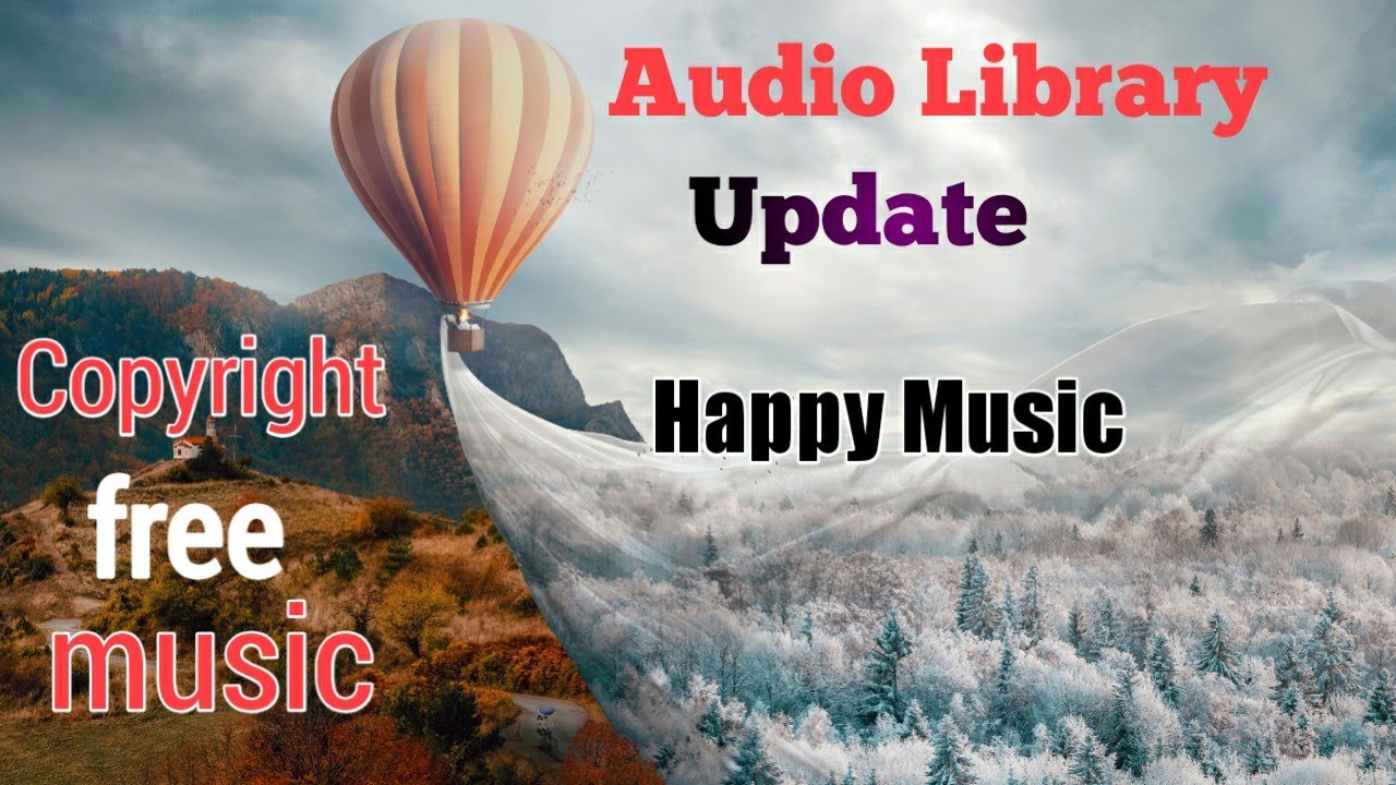Copyright free music-(Happy music)||Audio Library Update||Happy music ...