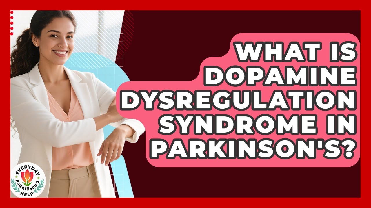 What Is Dopamine Dysregulation Syndrome In Parkinson's? - Everyday ...