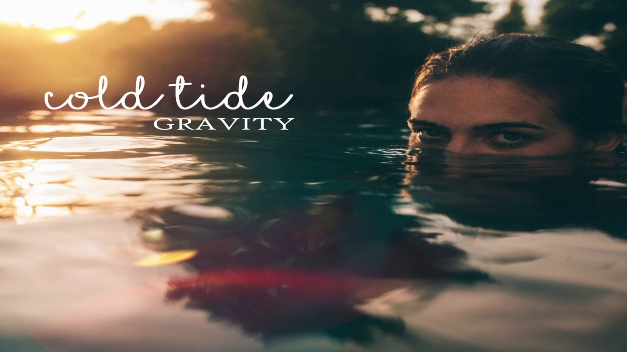 Cold Tide - Gravity - YouTube