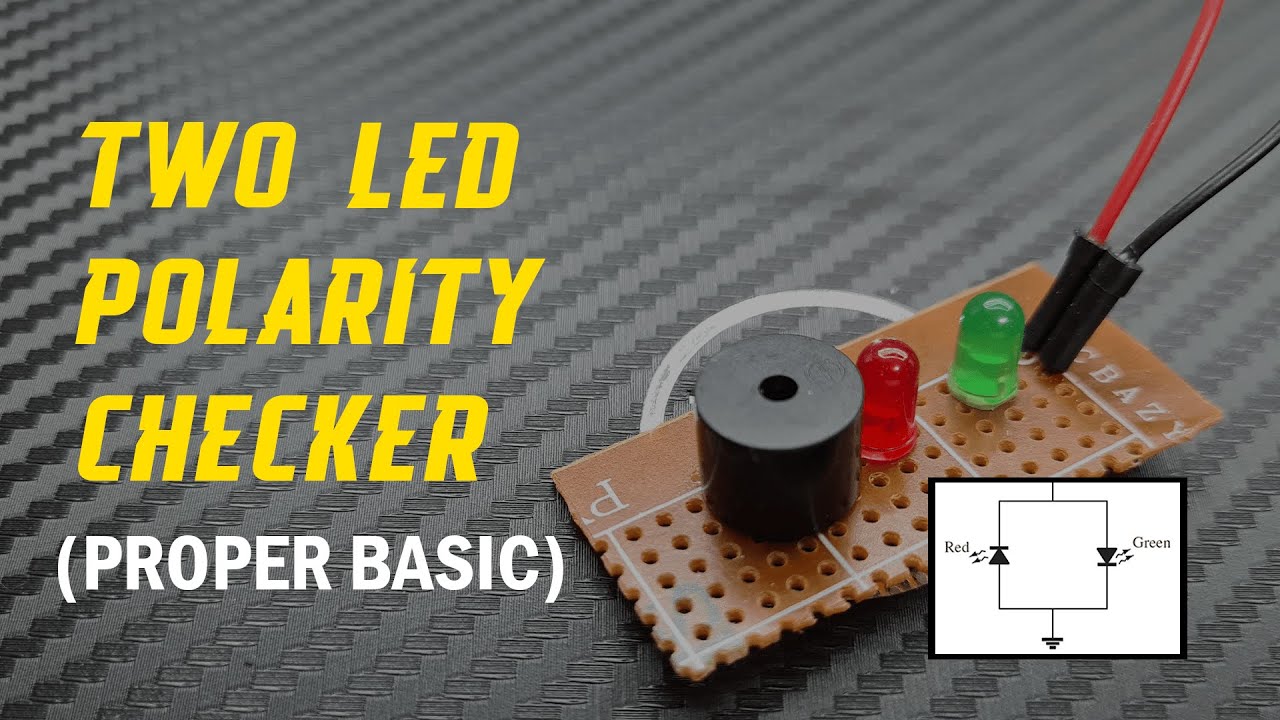 My First Perfboard Circuit - Polarity Checker Using Only 2 LEDs - YouTube