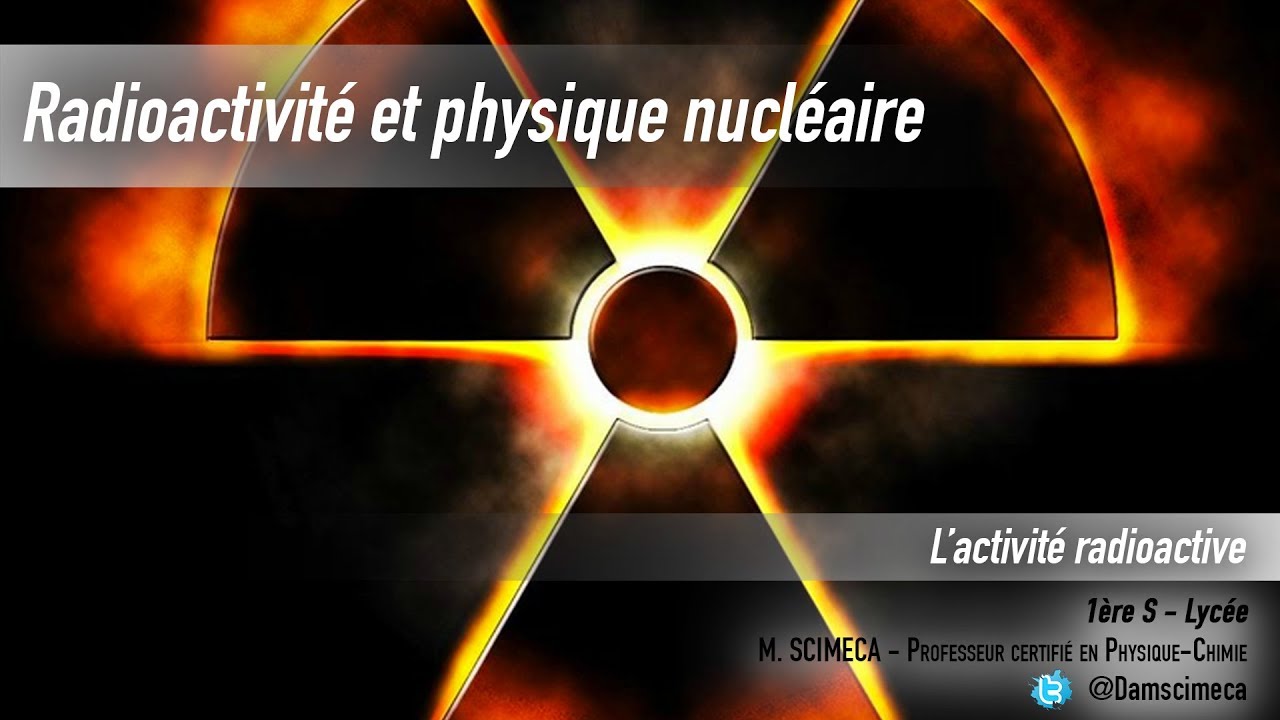 Radioactivité - L'activité nucléaire - YouTube