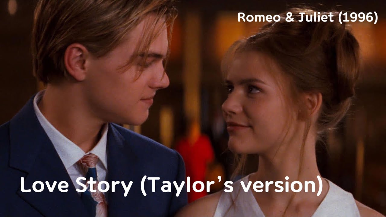 Love Story (Taylor’s version) - Romeo & Juliet (1996) FMV - YouTube