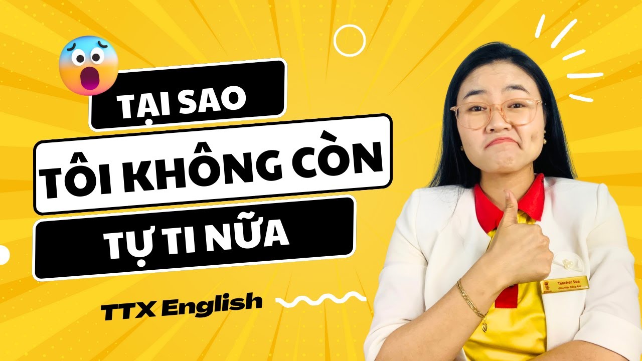 TẠI SAO tôi không còn TỰ TI nữa? The magic of thinking big - Cô Xuân - TTX English - YouTube